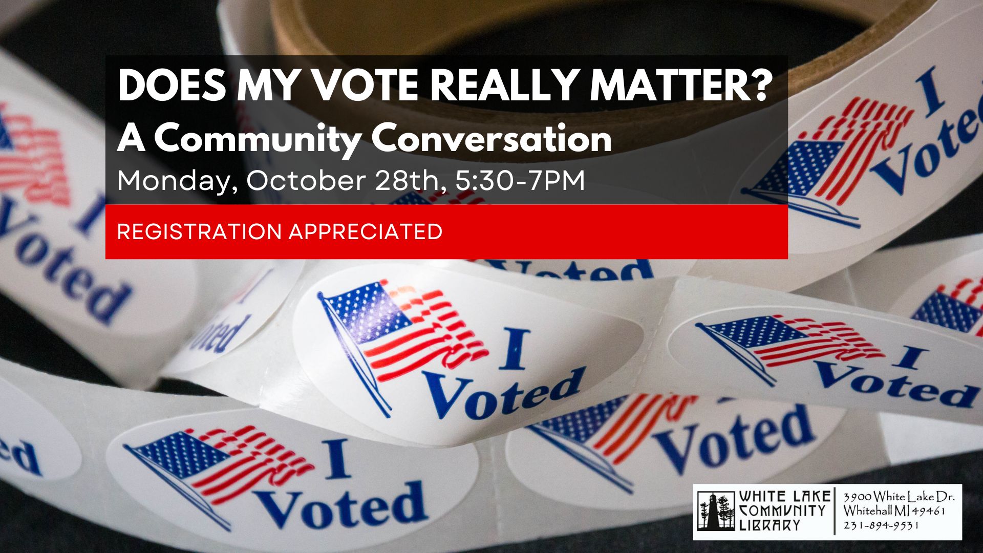 Does My Vote Really Matter? A Community Conversation - Monday, October 28, 2024, 5:30 PM - White ...
